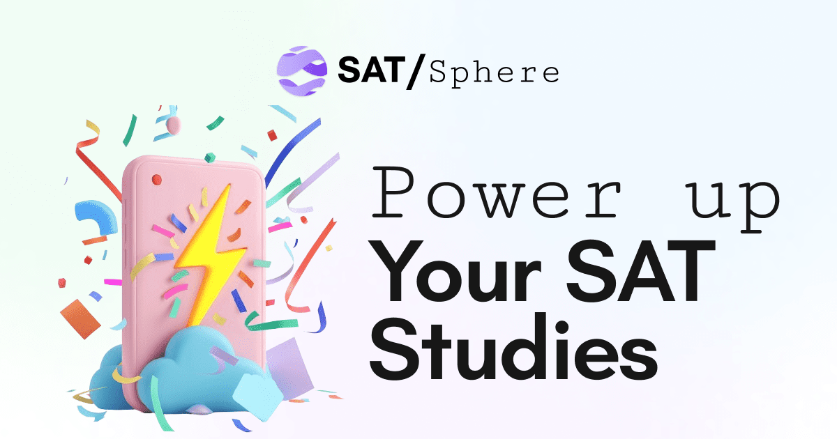 SAT Sphere Power-ups | Boost Your SAT Prep with Innovative Tools